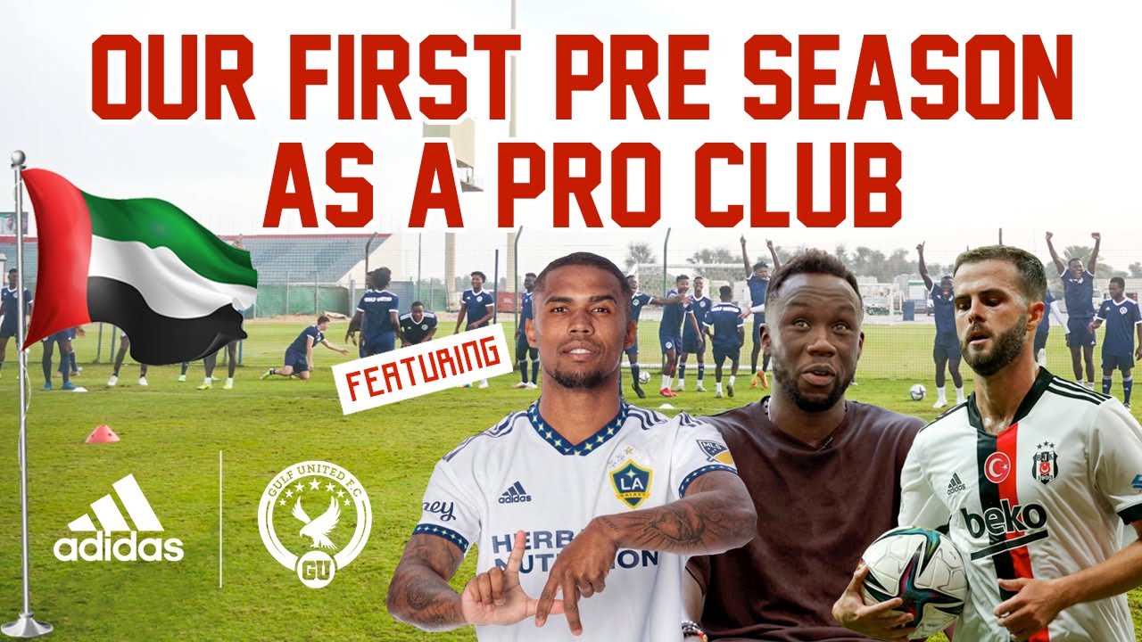 Our First Pre-Season as a Pro Club - Gulf United FC Dubai - We Are Gulf ...