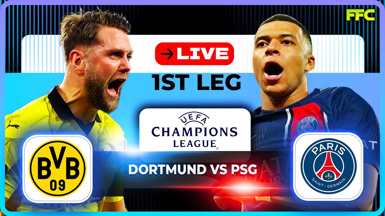 DORTMUND vs PSG | SEMI-FINALS | 1st LEG | Champions League LIVE | LIVE ...