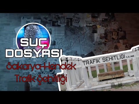 Suç Dosyası | Sakarya- Hendek Trafik Şehitliği | Kriminal