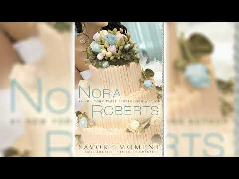 Savor the Moment by Nora Roberts (Bride Quartet #3) – Audiobook