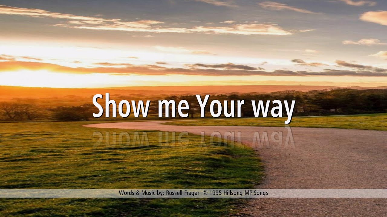 Show Me Your Way (Lyric) - Cover by Church of St Thomas More CCR Prayer ...