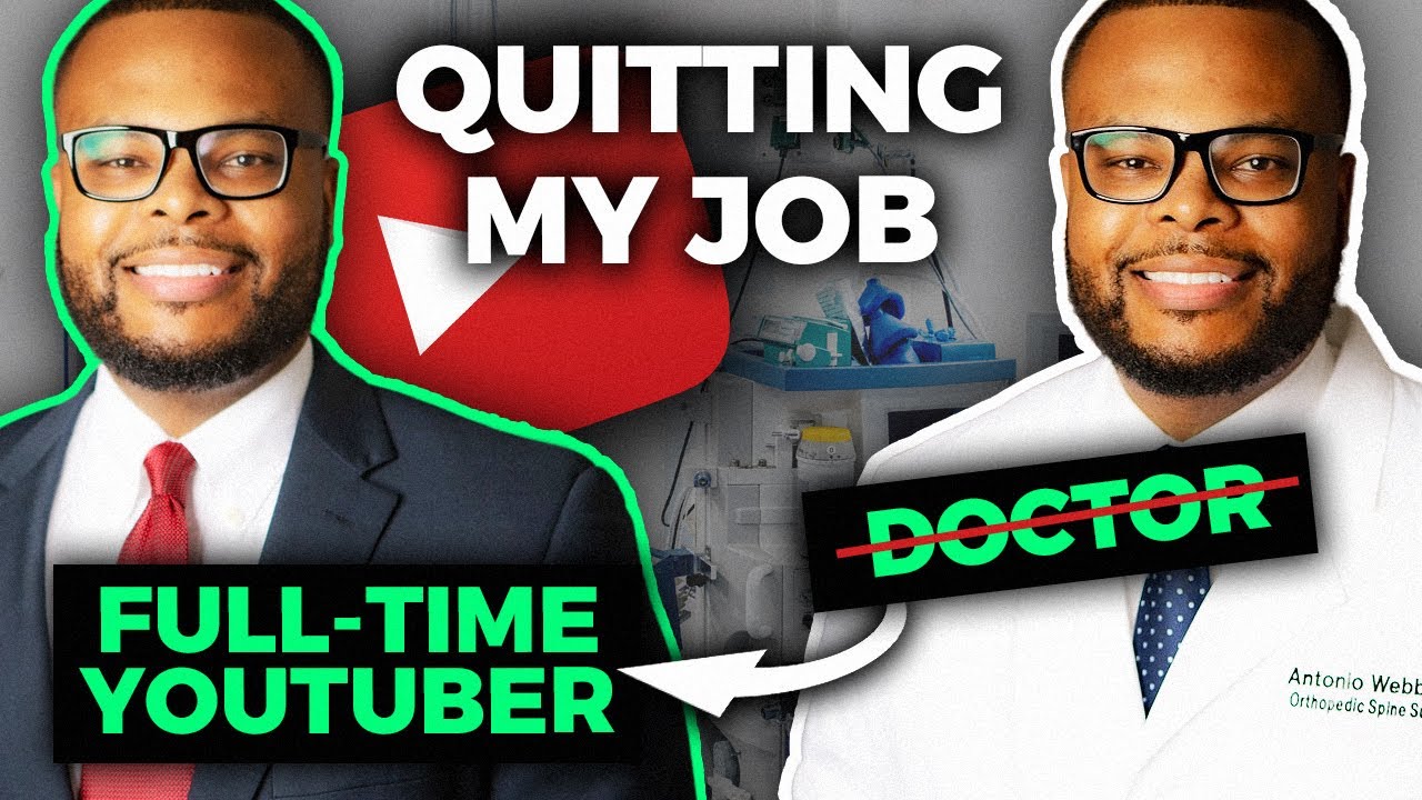 I'M QUITTING MY JOB AS A DOCTOR to become a full time YouTuber ...