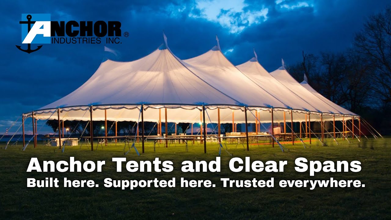 Anchor Tents and Clear Spans - Built Here, Supported Here, Trusted ...