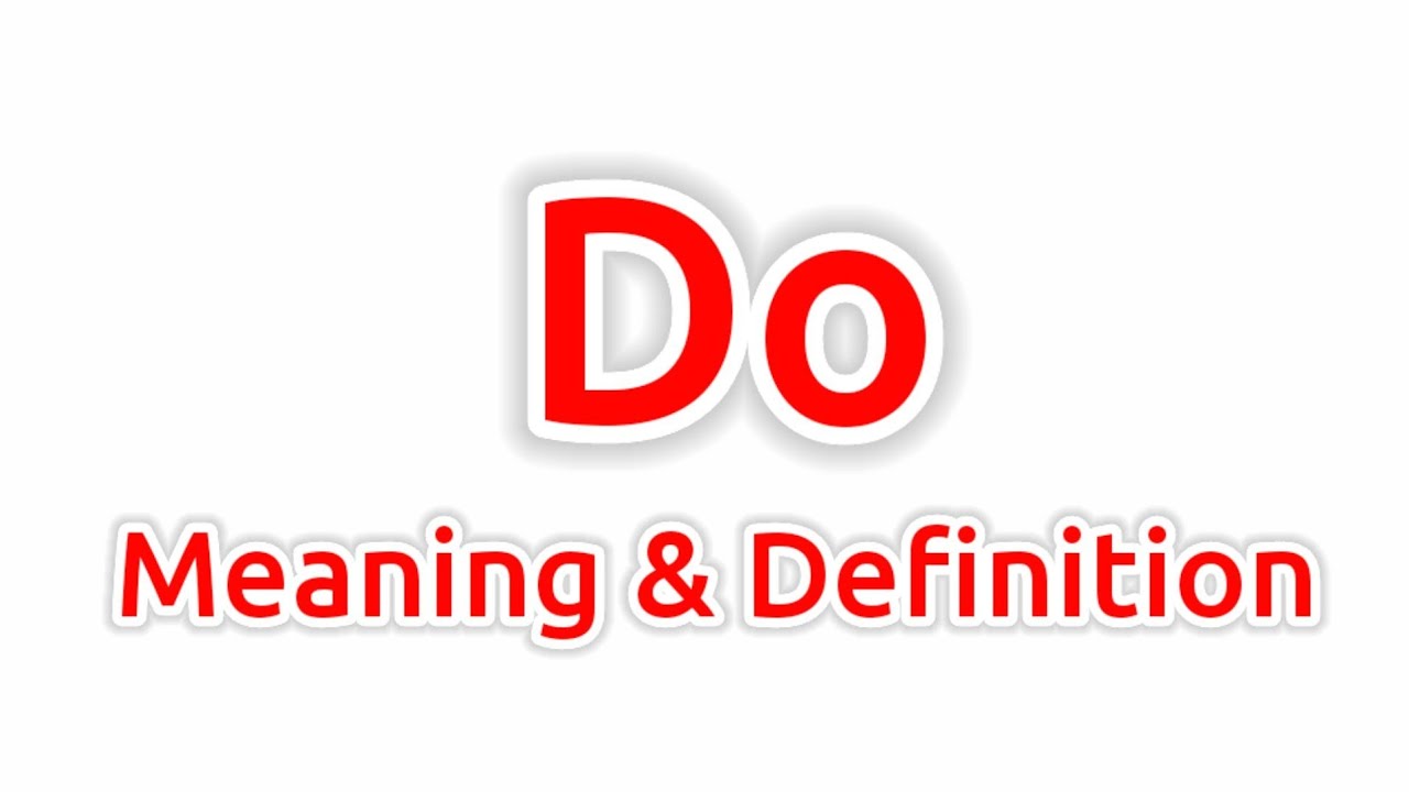 Do Meaning | Do Meaning In English | Meaning Of Do | What Is The ...