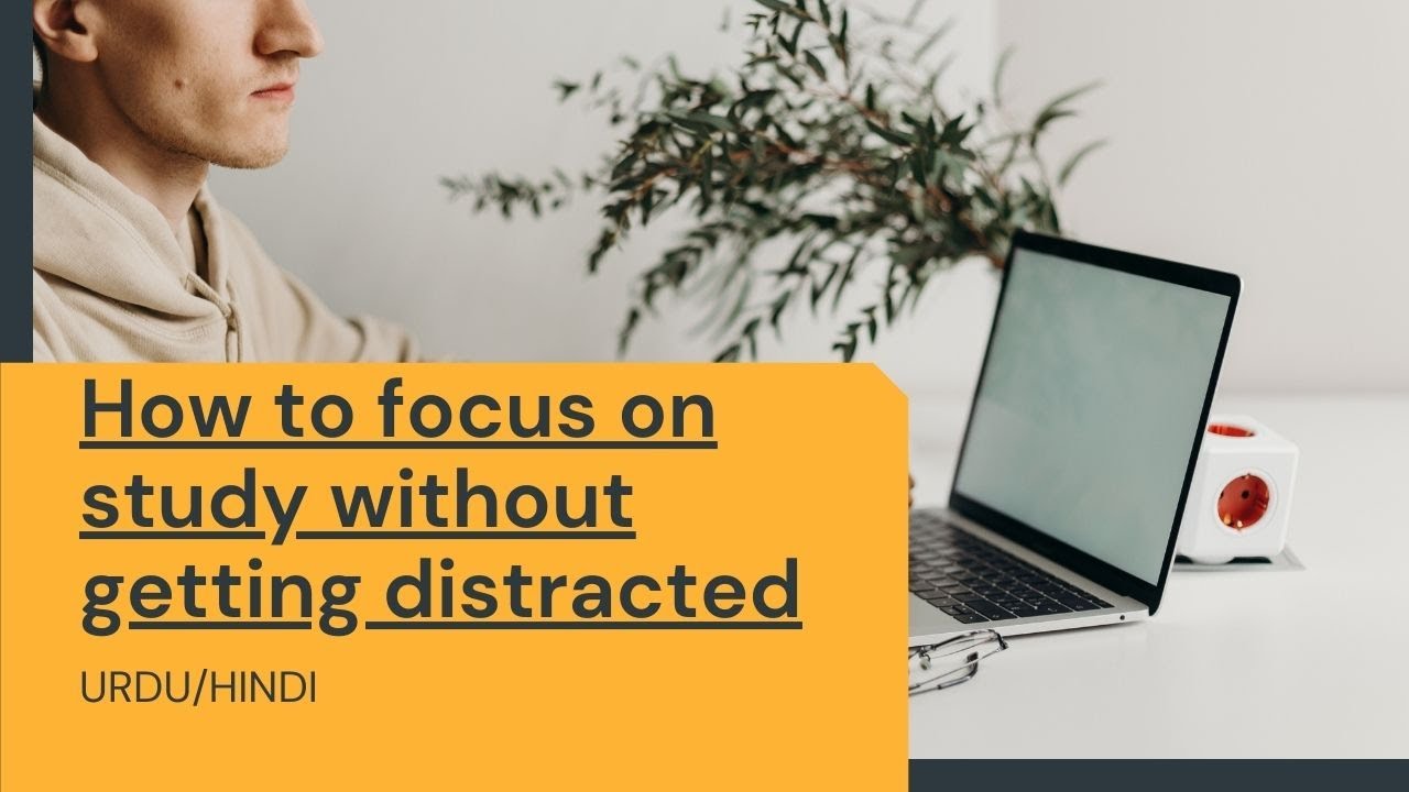 How To Focus On Study Without Getting Distracted Urdu Hindi YouTube how-to-focus-on-study-without-getting-distracted-urdu-hindi-youtube