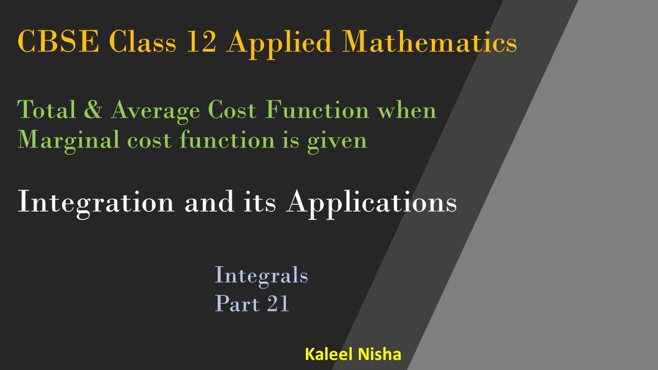 Total Cost Function | Marginal Cost| Integrals | Part 21|Class 12 ...