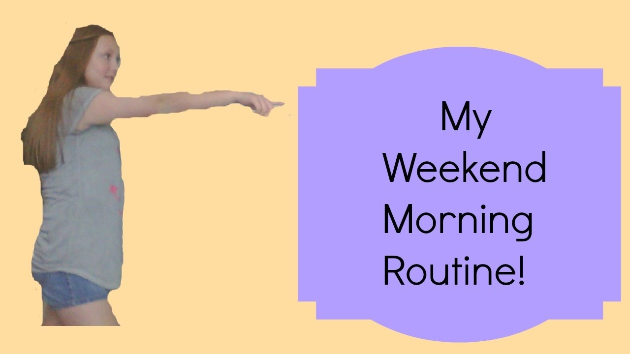 My Weekend Morning Routine! - YouTube