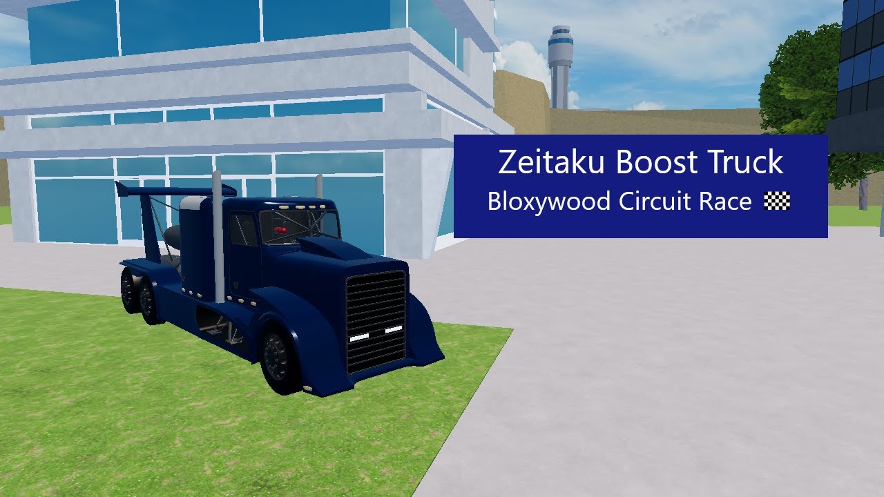 Zeitaku Boost Truck | Vehicle Legends | Bloxywood Circuit - YouTube