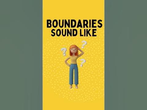 Boundaries sound like? - YouTube