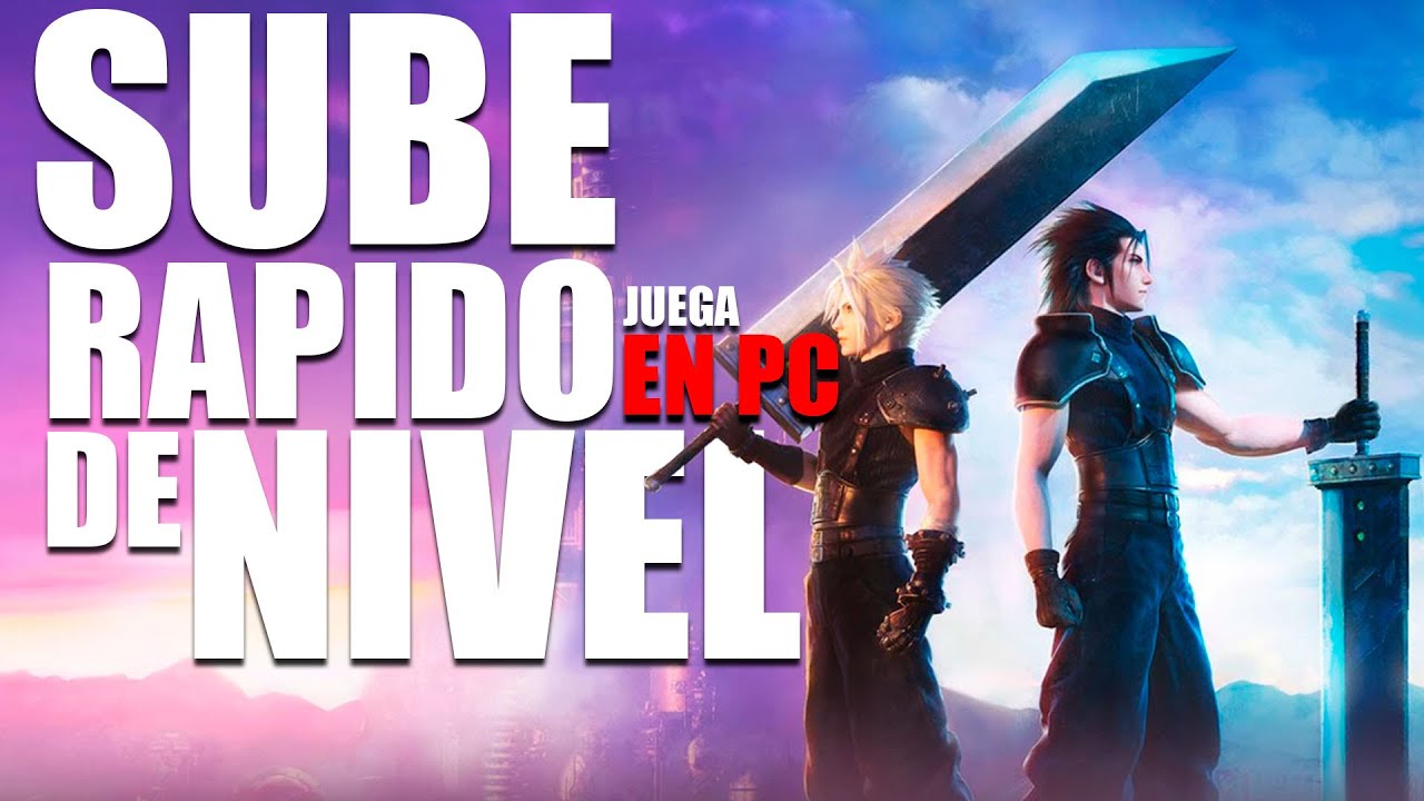 👀FF7 EVER CRISIS en PC y 💥SUBIR NIVEL FARMEO RAPIDO Y GRATIS!! | GUIA ...