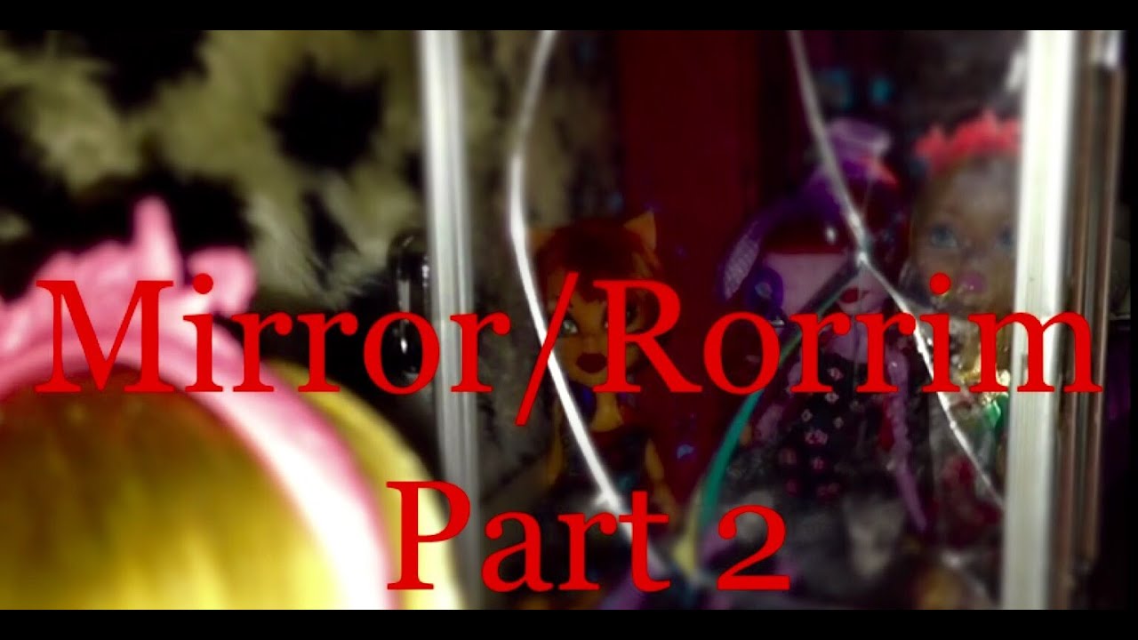 "Mirror/Rorrim Part 2" (A Ever After High & Monster High Stop Motion ...