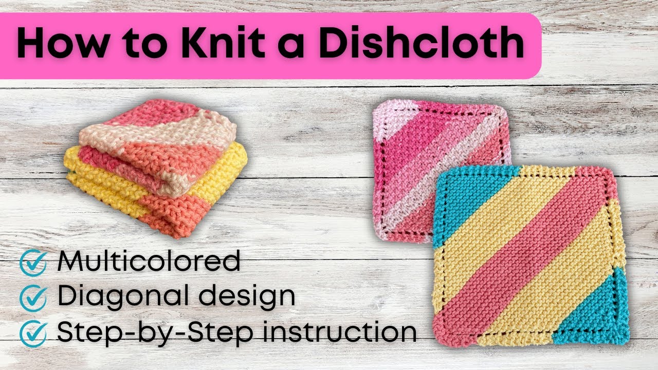 🧶 How to Knit a Multicolored, Diagonal Dishcloth | Easy Beginner ...