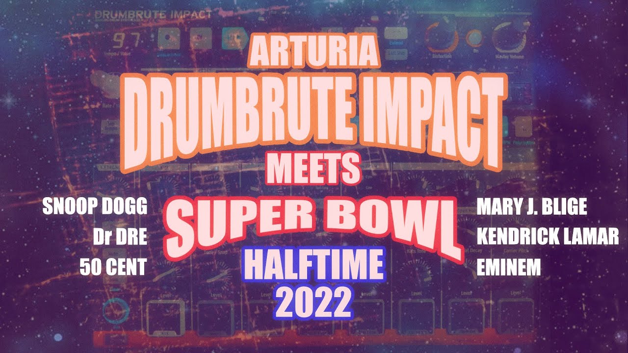 Super Bowl LVI Halftime Show 2022 meets Arturia Drumbrute Impact - YouTube