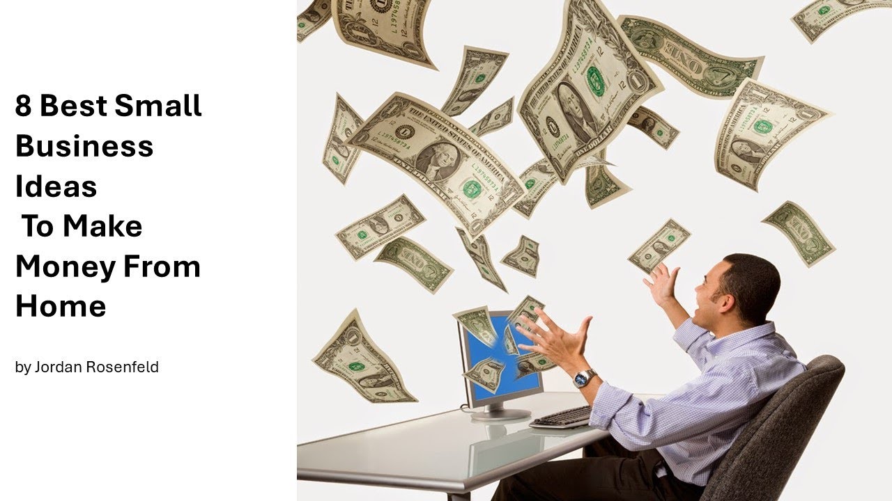8 Best Small Business Ideas for Making Money from Home - YouTube