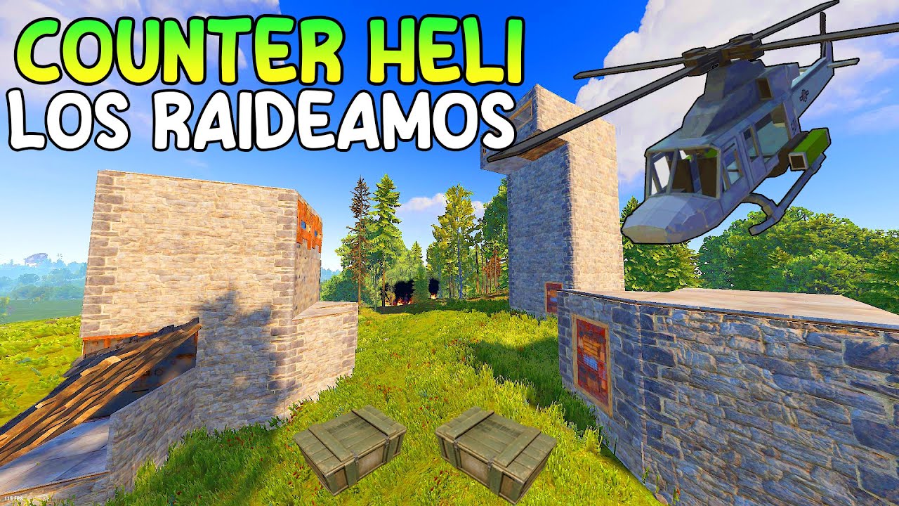 HACEMOS COUNTER HELI Y LOS RAIDEMOS CON EL LOOT del PATROL | Rust ...