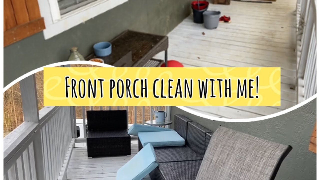 **Clean with me** Front Porch Clean with Me!!! Cleaning Motivation ...
