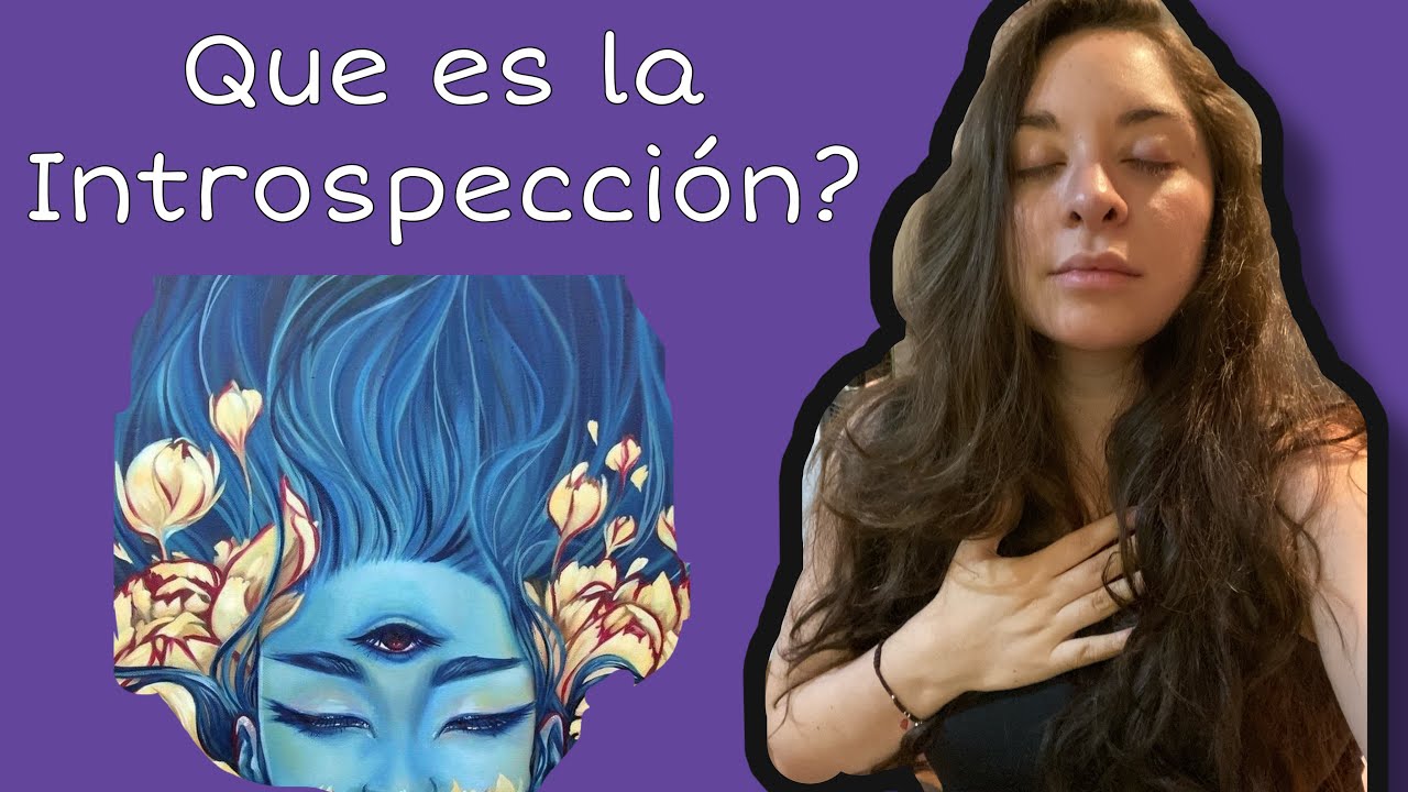 Qué es la introspección? - YouTube