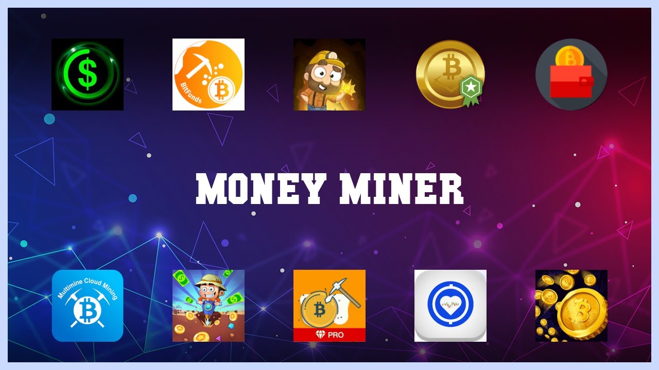 Best 10 Money Miner Android Apps - YouTube