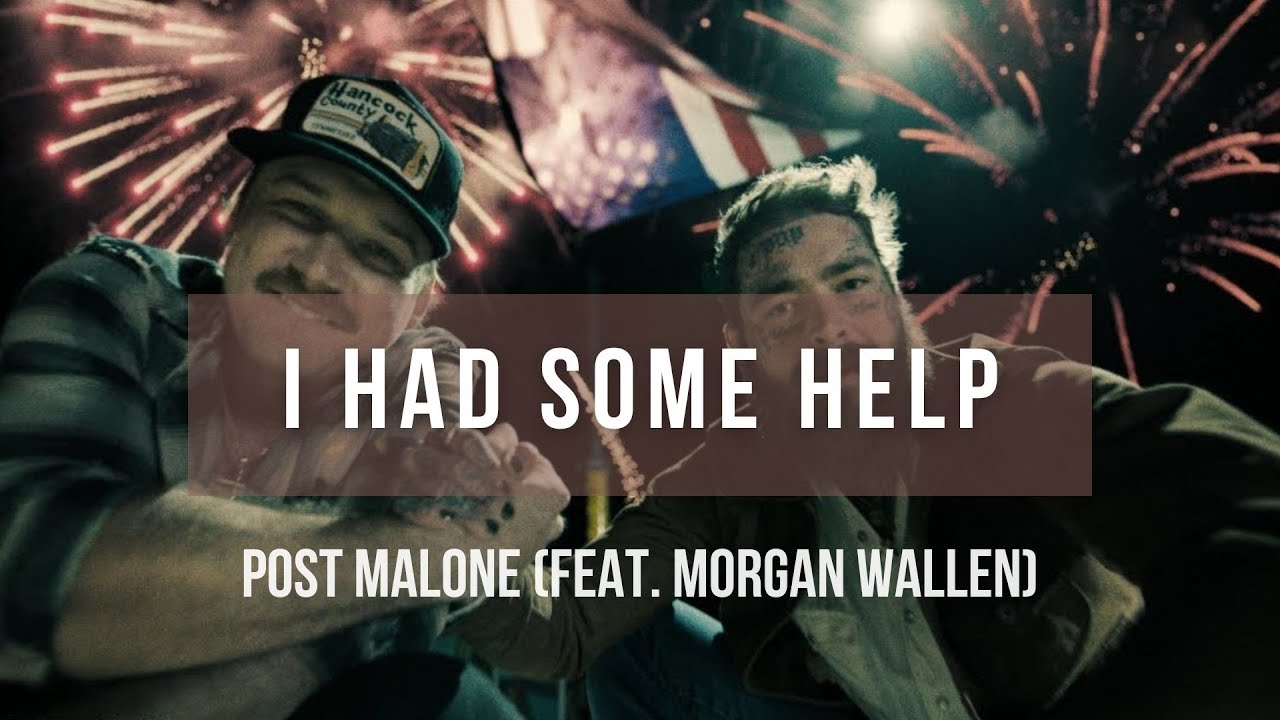 [1 hour] Post Malone - I Had Some Help (feat. Morgan Wallen) | Lyrics ...