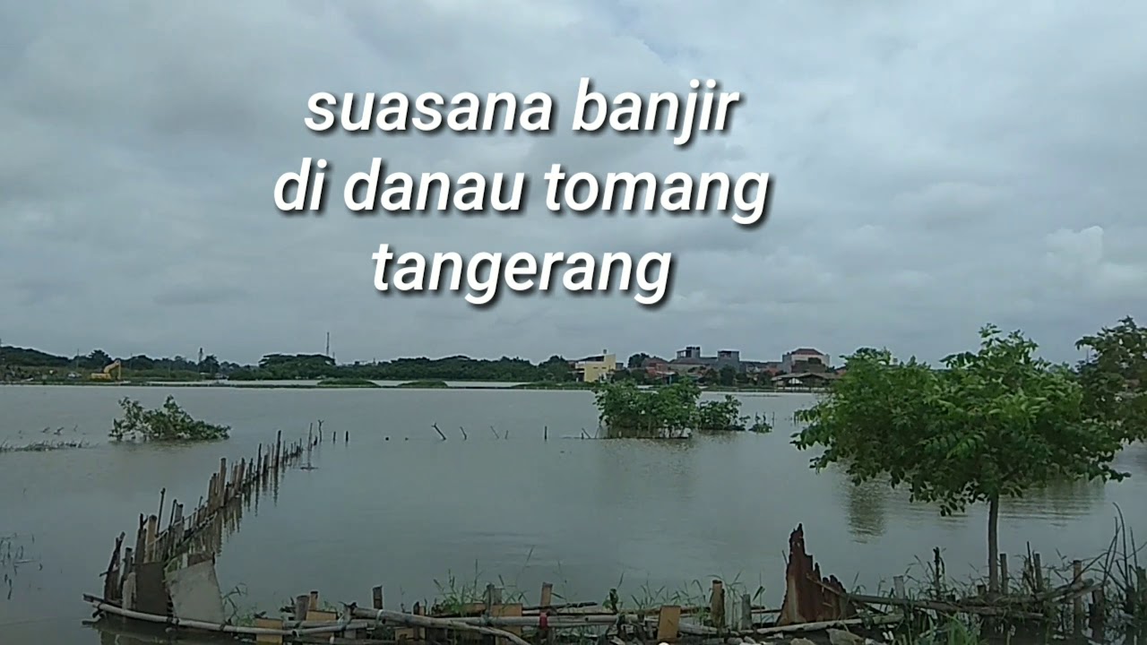 Danau Tomang banjir air meluap - YouTube