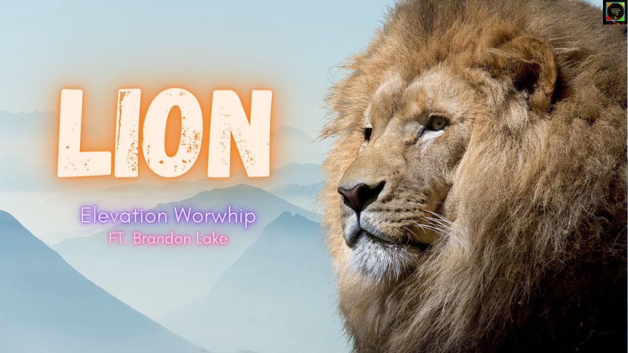 LION (Elevation Worship FT. Brandon Lake) //Hope Songs Channel// - Sub ...