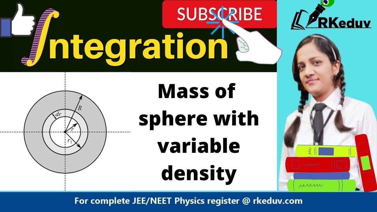 20| Integration| Mass of sphere with variable density| Physics| Class ...