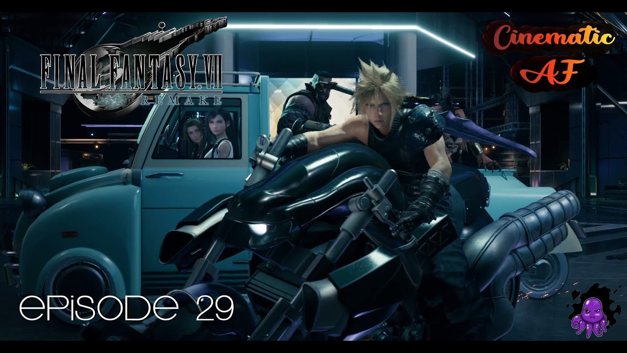 Cinematic AF : Final Fantasy VII : Remake : Episode 29 - YouTube