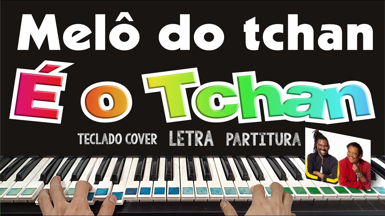 É o tchan segure tchan Melô do tchan teclado cover tutorial letra ...