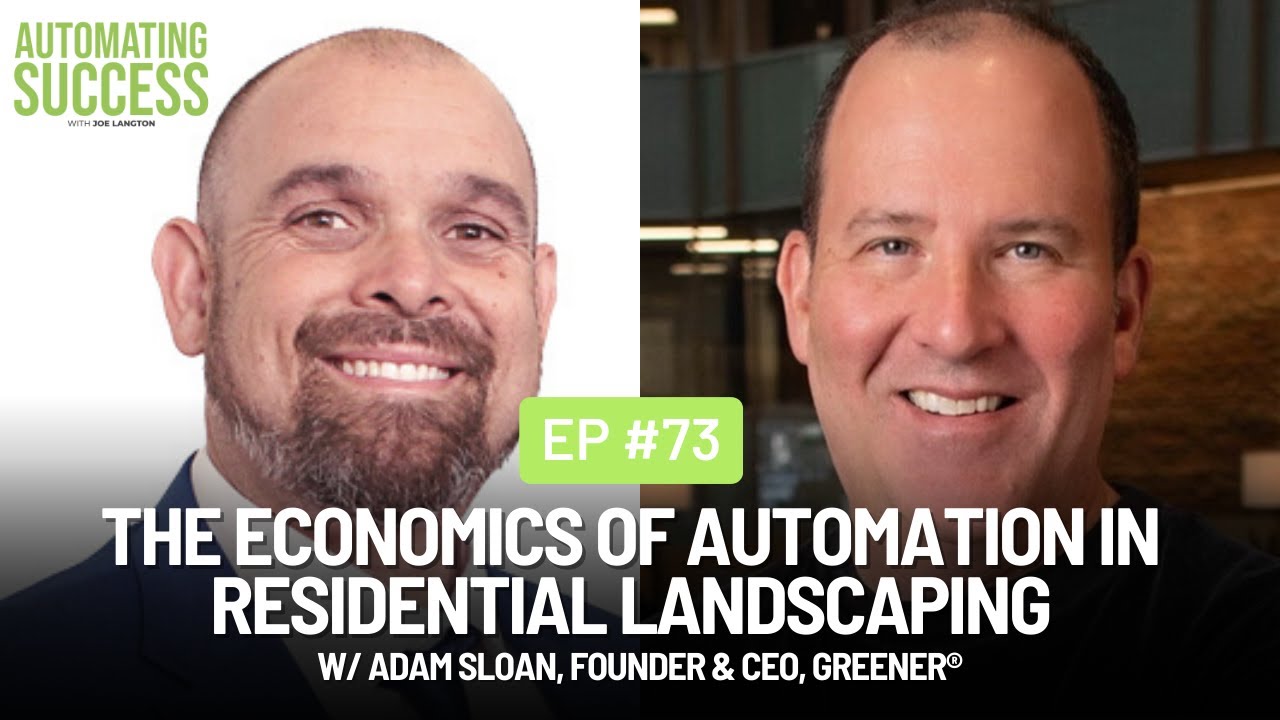 #73 The Economics of Automation in Residential Landscaping w/ Adam ...