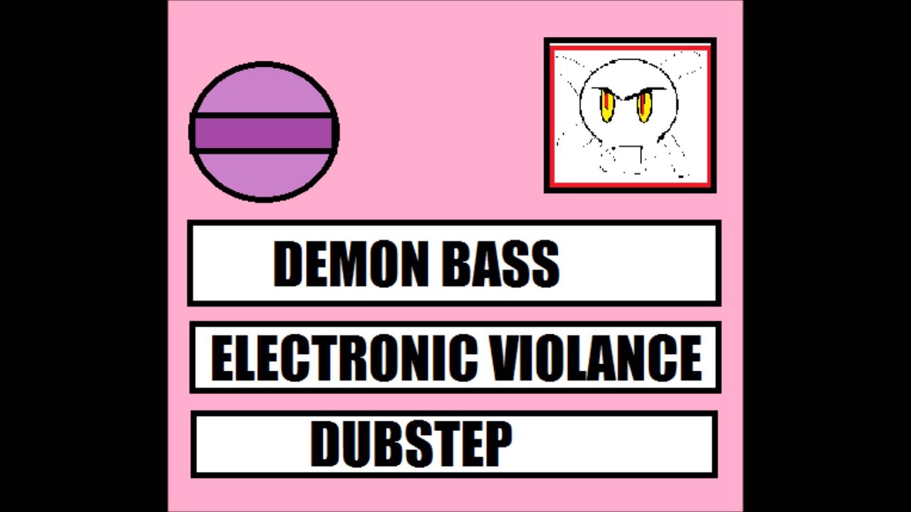 [DUBSTEP] Demon Bass-Electonic Violance(HD)+(OMx].mp4 - YouTube