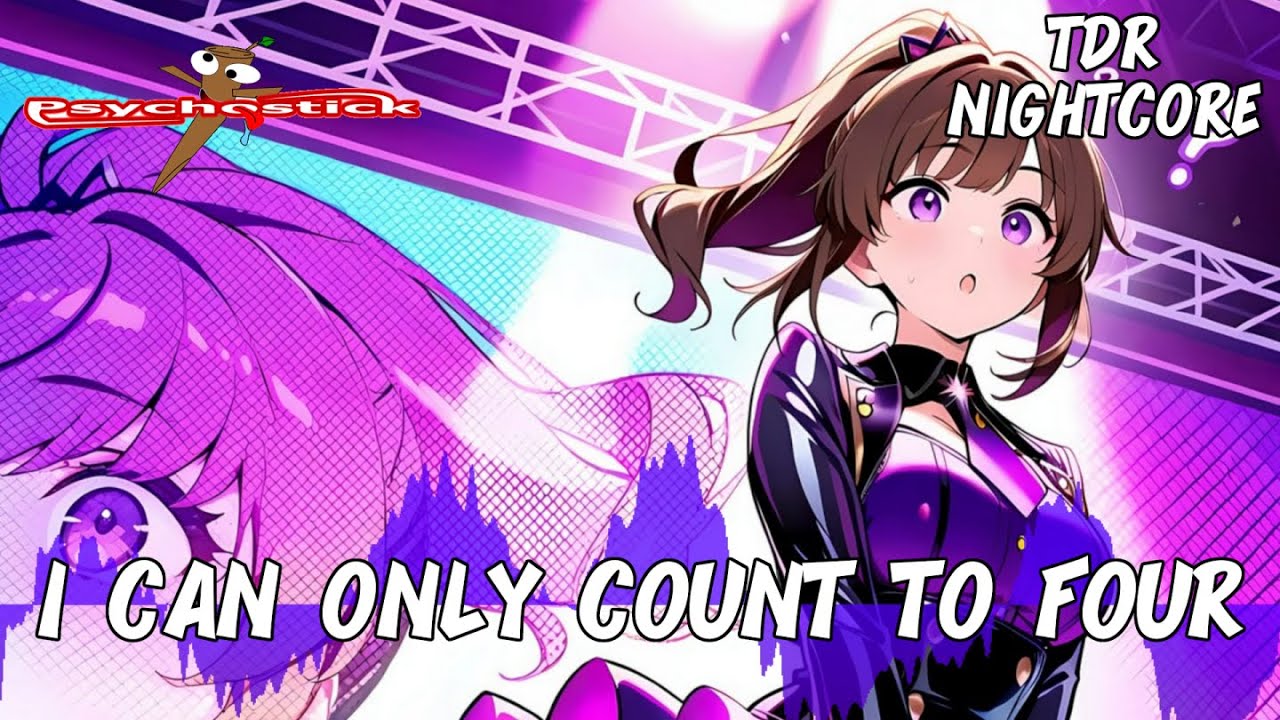Nightcore - I Can Only Count to FOUR By Psychostick - YouTube