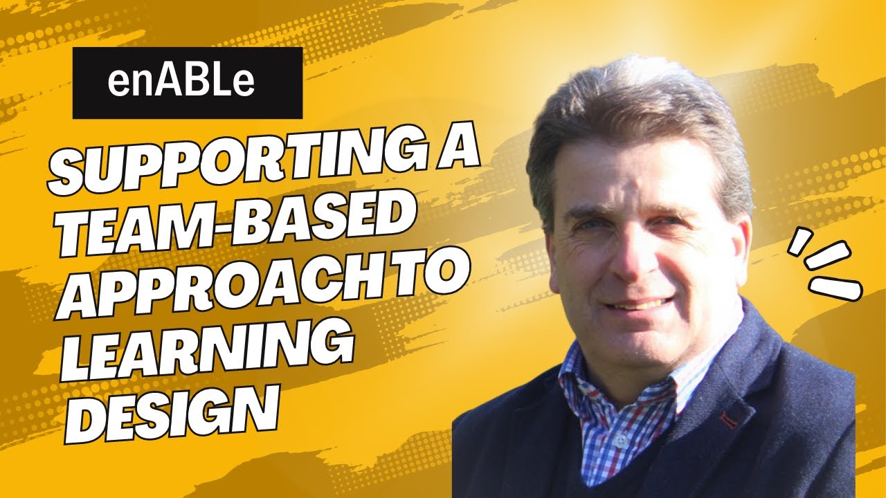 enABLe – Supporting a Team-Based Approach to Learning Design: Andy ...