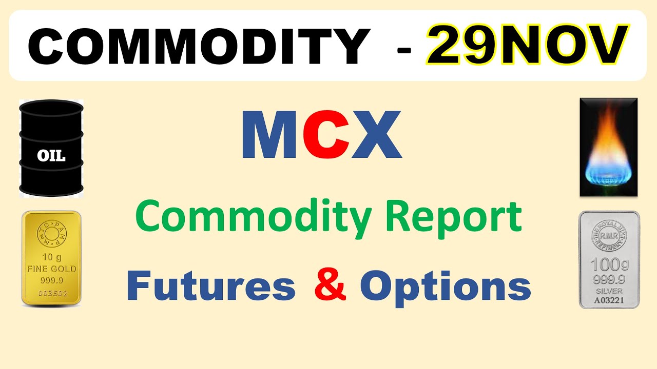29Nov MCX Commodity Report - YouTube