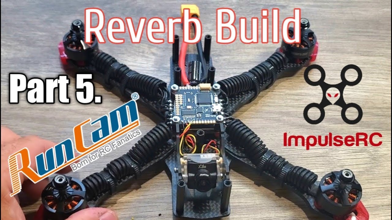 Impulse Rc Reverb Build Part 5 Runcam Robin Xilo Installed - YouTube
