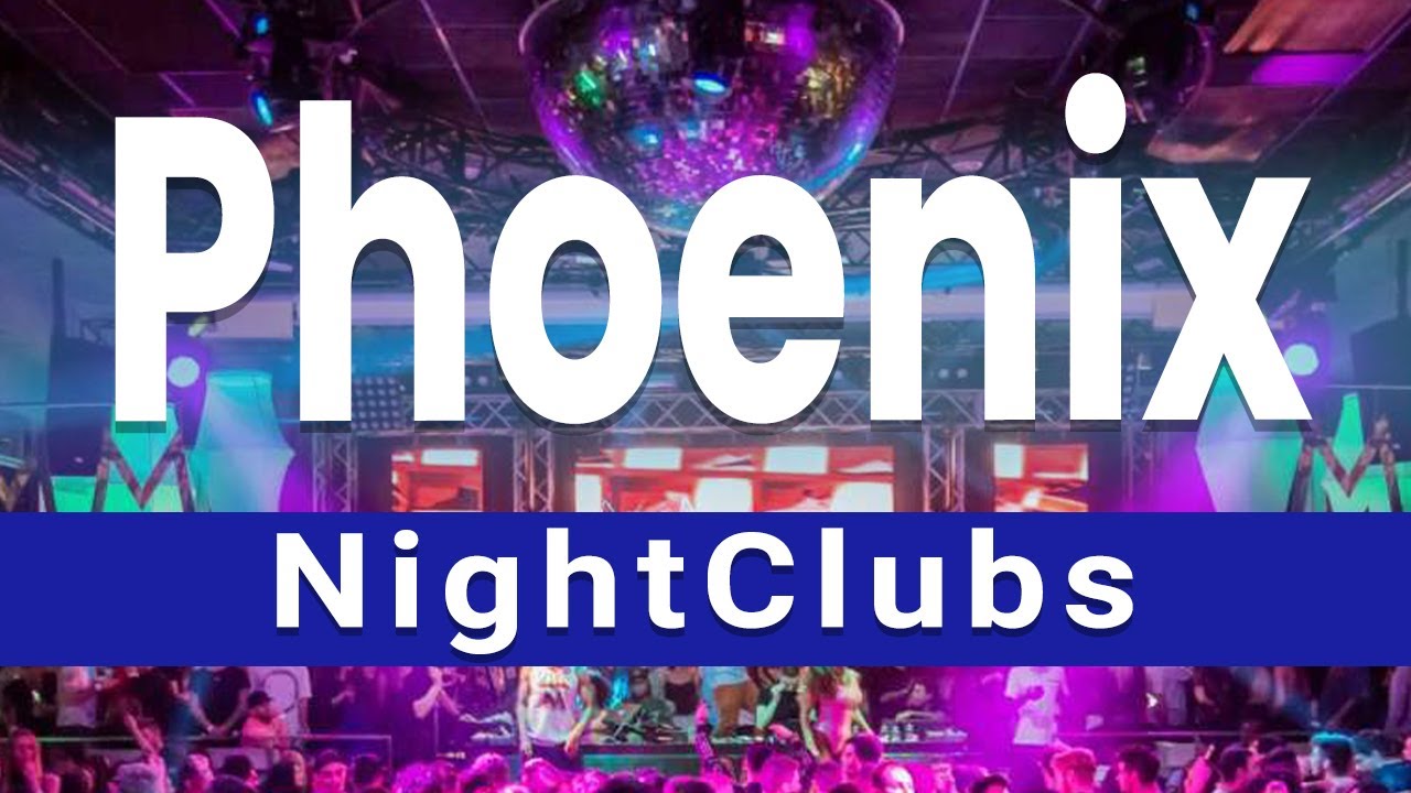 Top 3 Best Night Clubs to Visit in Phoenix, Arizona | USA - English ...