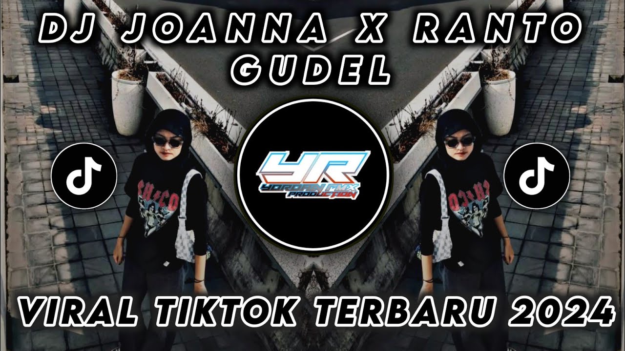 Dj Joanna X Ranto Gudel Viral Tik Tok Terbaru 2023 Yordan Remix Scr