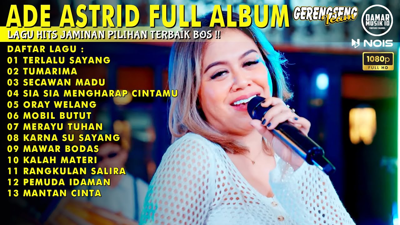 TERLALU SAYANG TUMARIMA MAH TUMARIMA FULL ALBUM LAGU BAJIDOR ADE ASTRID MEDLEY - YouTube