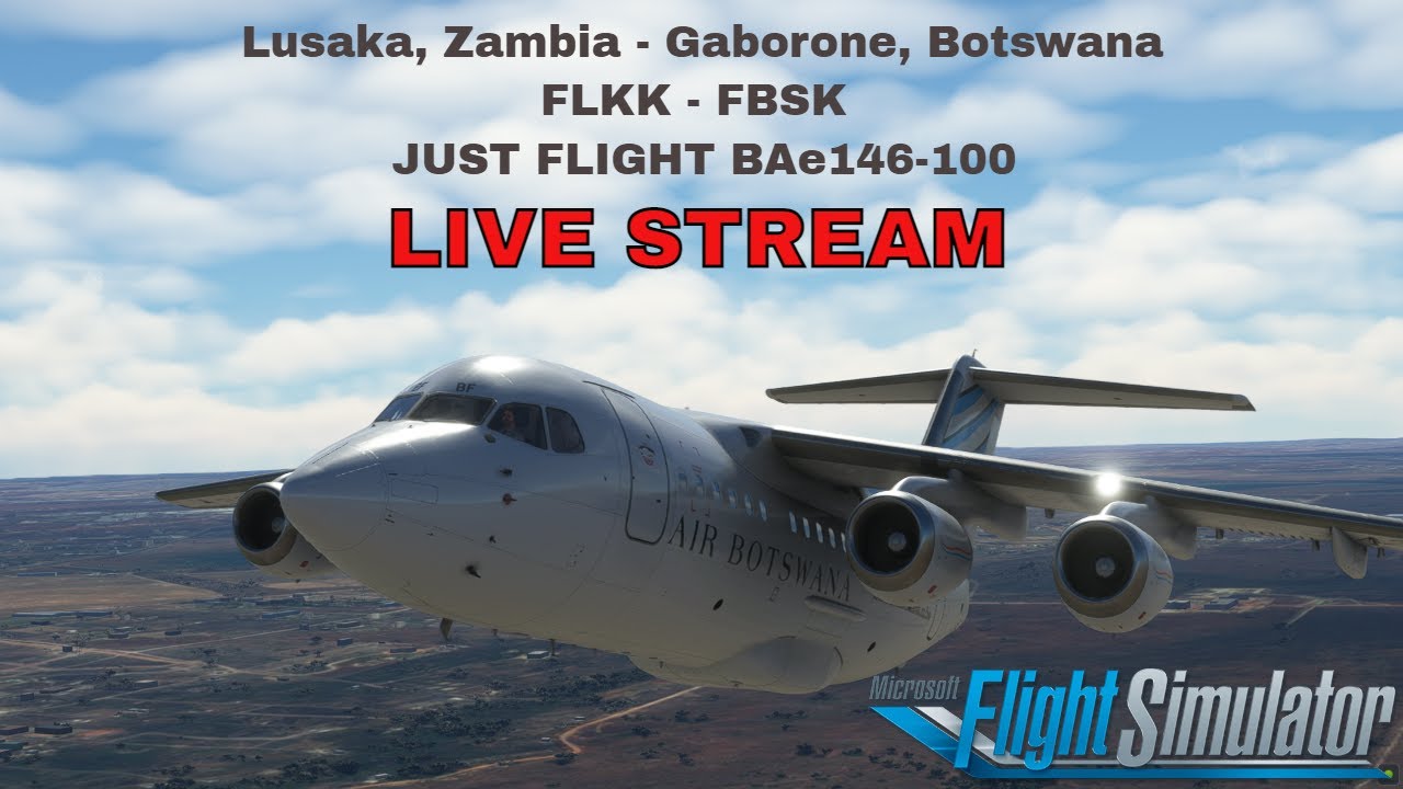 MSFS2020 LIVE | FLKK - FBSK | Lusaka, Zambia - Gaborone, Botswana ...