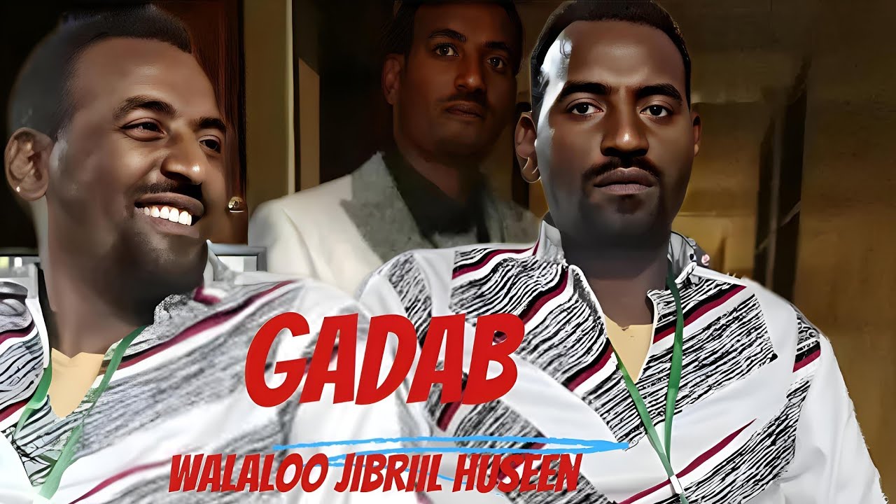 Ibidda Isin Irraa Qabsiifanne Gadab: Walaloo Jibriil Huseen - YouTube