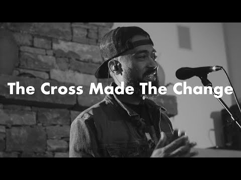 Common Hymnal | The Cross Made The Change | Justin Gray