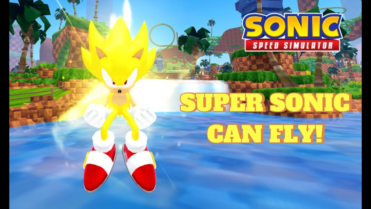 Super Sonic can fly! - sonic speed simulator - YouTube
