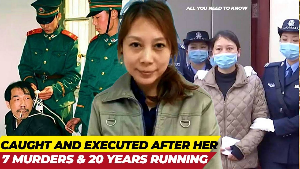 The Cruel Crimes and Execution of China's Deadly Female Serial K!ller ...