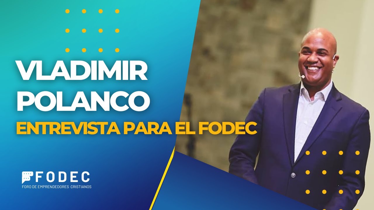 Entrevista con el Pt. Vladimir Polanco /Pastor-Escritor-Conferencista ...