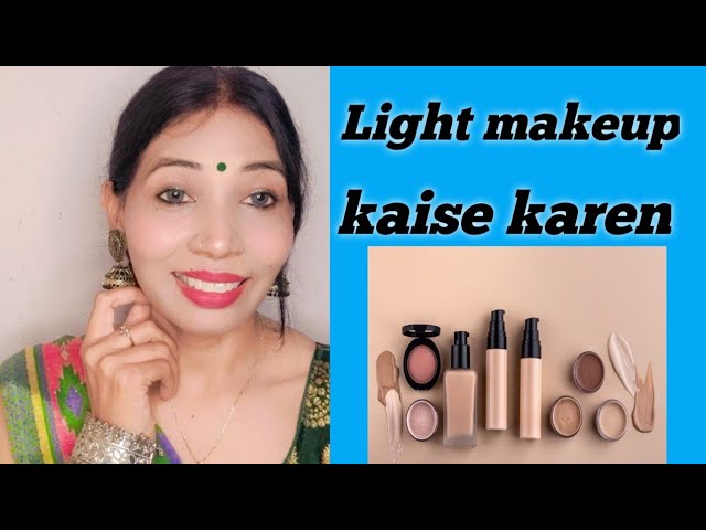 Light Makeup In Hindi Age Saubhaya Makeup