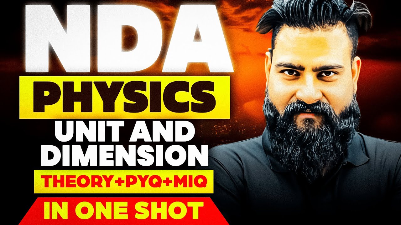 NDA Physics : Unit & Dimensions 🔥 Unit & Dimensions For NDA 2 2024 🌟 ...