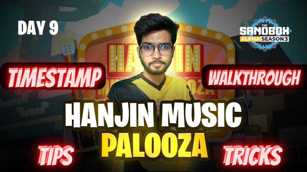 WALKTHROUGH | Trick Hanjin Music Palooza SANDBOX Alpha Season 3 DAY 9 # ...