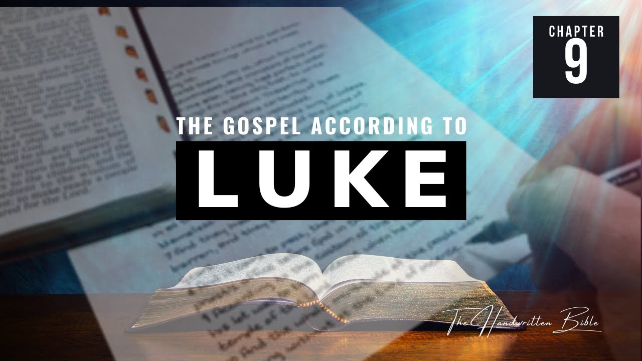 Gospel Of Luke Chapter 9 The Handwritten Bible English KJV YouTube