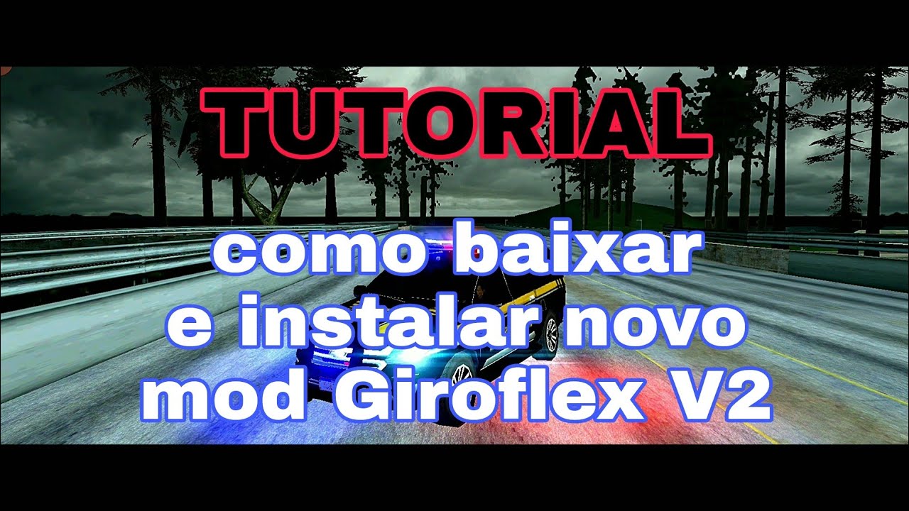 Tutorial De Como Baixar e Instalar o Mod Giroflex V2 Do @DaniloSZK ...