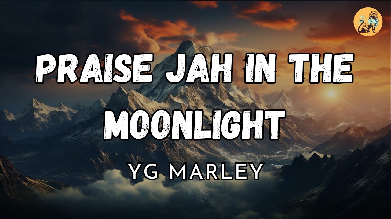 Praise Jah In the Moonlight - YG Marley (lyrics) - YouTube