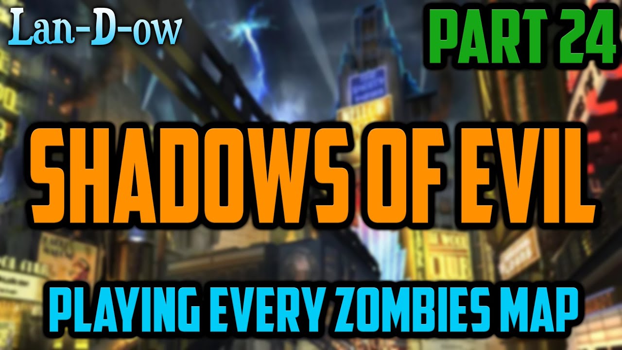 Shadows of Evil (Black Ops 3) | Playing EVERY COD Zombies Map | Part 24 ...
